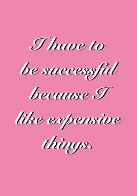 Expensive taste posters & prints by Wild Child - Printler