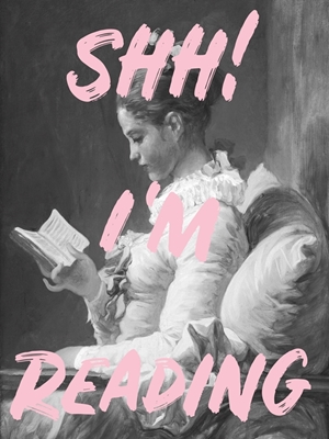 Shh! I'm reading posters & prints by Grace Digital Art Co - Printler