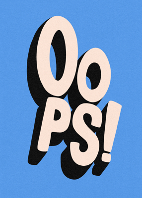 Oops! posters & prints by Rudy Collective - Printler