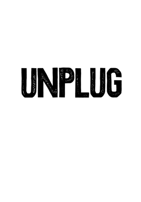 Unplug quote posters & prints by Hello Elsbeth - Printler